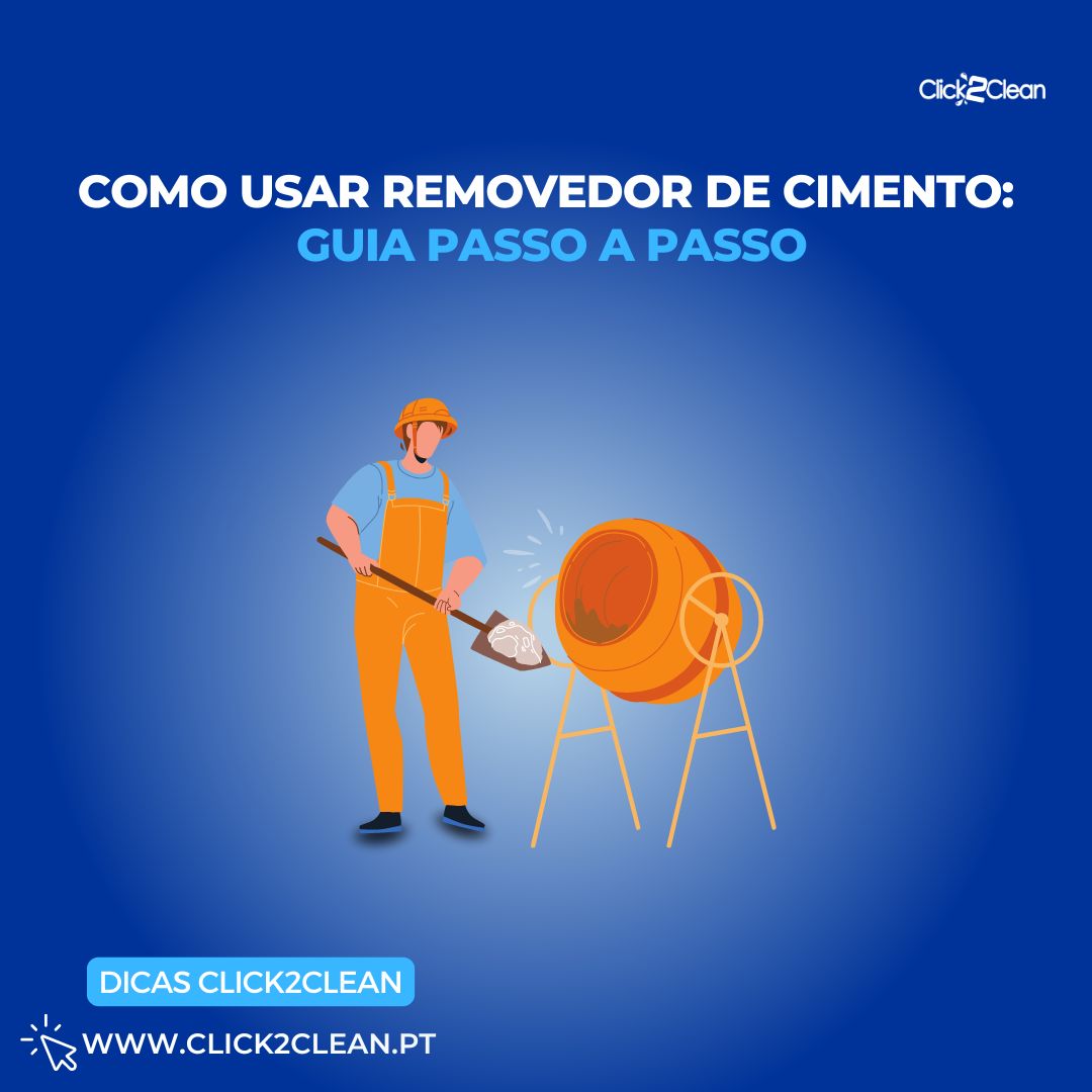 Como usar removedor de cimento: guia passo a passo – Click2Clean